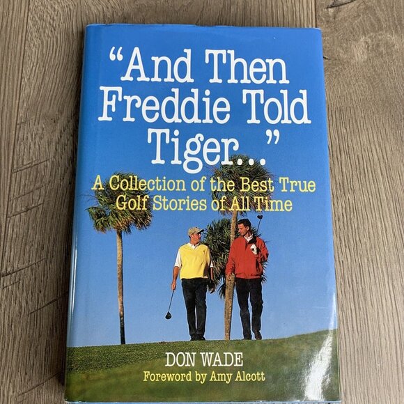 Other | And Then Freddie Told Tiger A Collection Of The Best True By ...